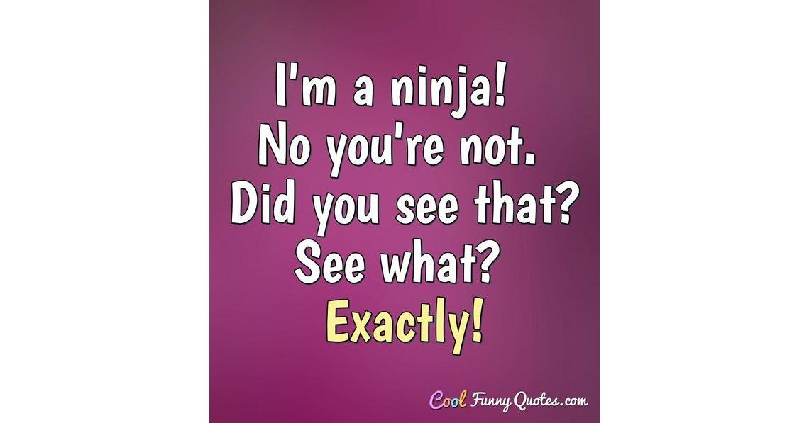 Ninja Jokes Quotes