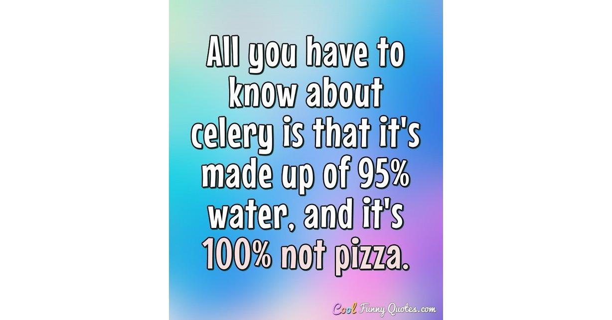 All you have to know about celery is that it's made up of 95% water ...