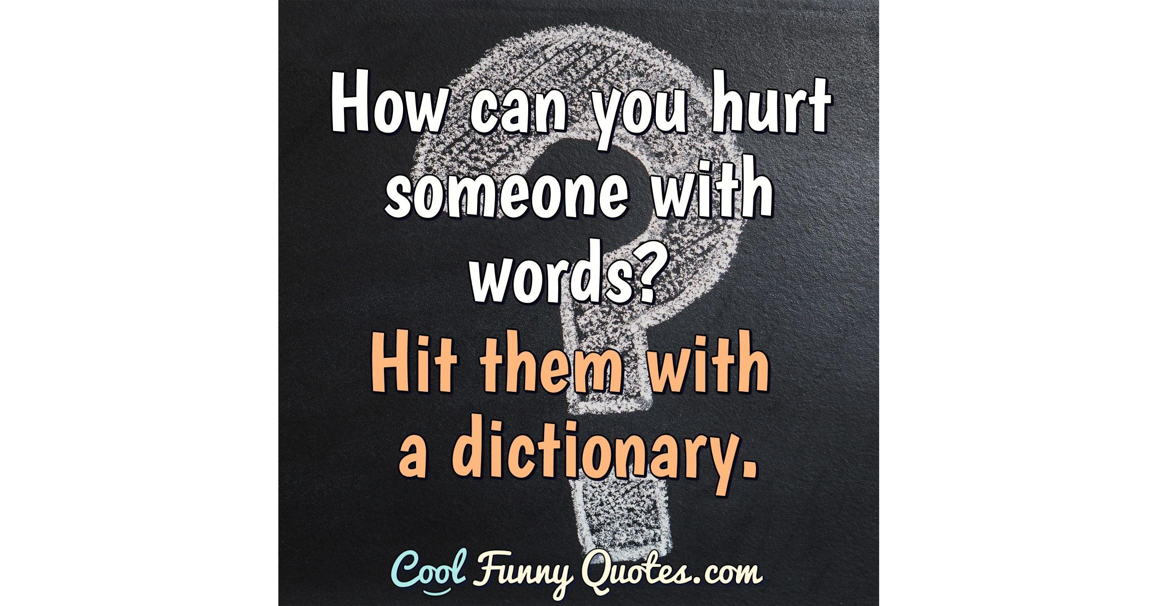 Words Can Hurt Quotes Sayings