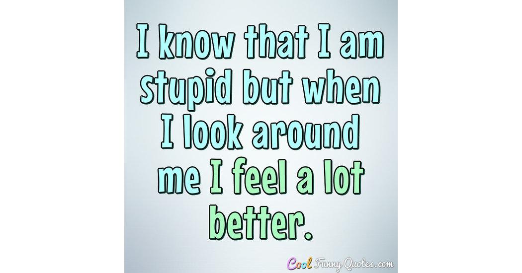 Im Dumb Quotes