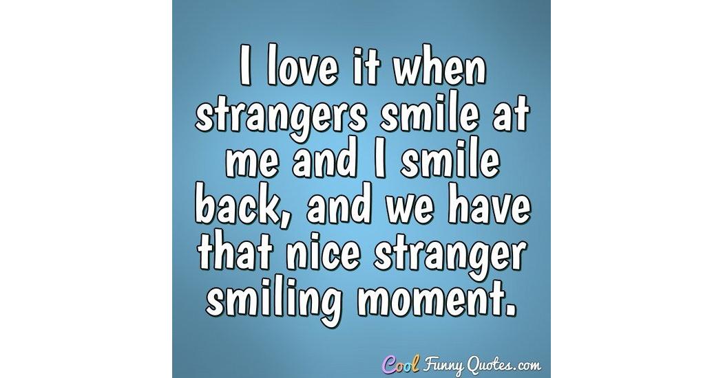Stranger Smile Quotes
