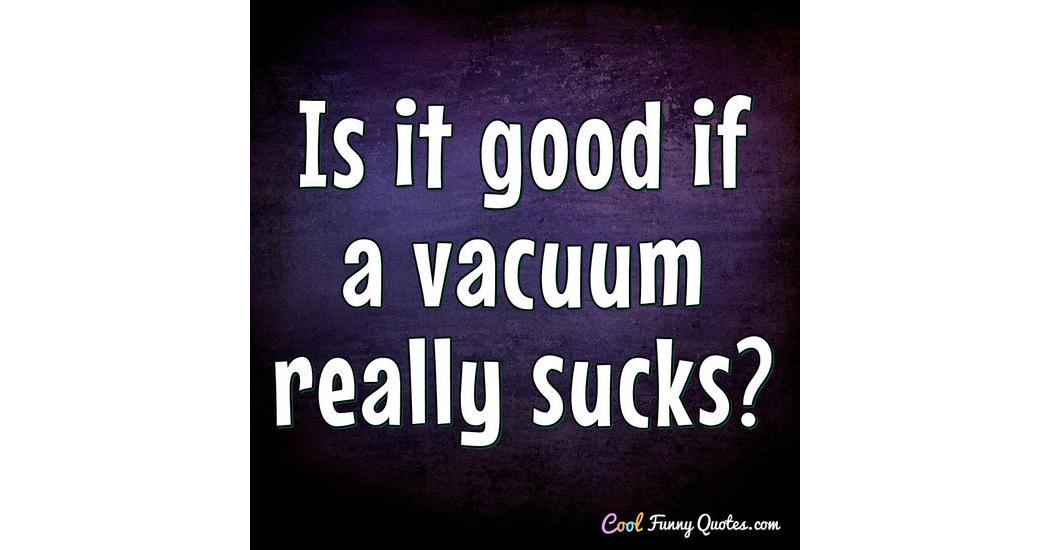 Funny Vacuum Cleaner Quotes
