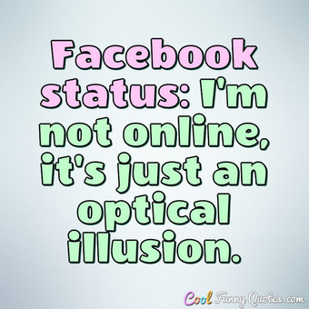 Funny Facebook Quotes and Sayings - Cool Funny Quotes