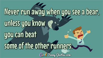 I love you so much I'd fight a bear for you. Well not a grizzly bear ...