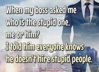 Stupid Funny Quotes - Cool Funny Quotes